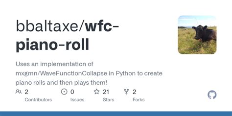 github bbaltaxe wfc piano roll uses an implementation of mxgmn wavefunctioncollapse in python