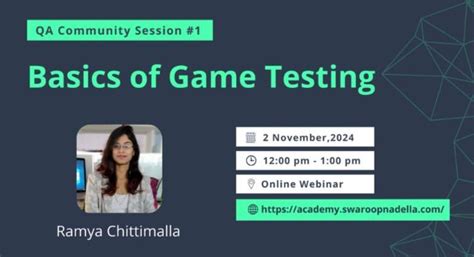 Swaroop Nadella On Linkedin Qa Community Session 1 Basics Of Game Testing By Ramya Chittimalla
