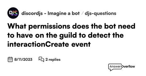 What Permissions Does The Bot Need To Have On The Guild To Detect The Interactioncreate Event