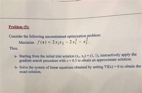 solved problem 5 consider the following unconstrained