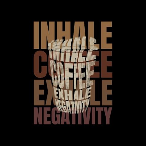Inhala café exhala negatividad Vector Premium