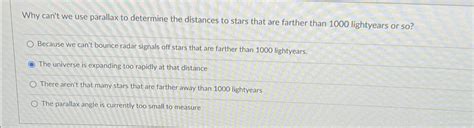 Solved Why Cant We Use Parallax To Determine The Distances