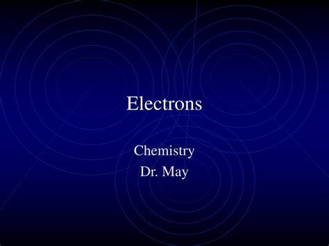 Ppt Electrons Powerpoint Presentation Free Download Id5118975