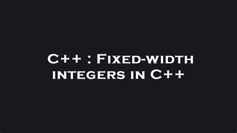 C Fixed Width Integers In C Youtube