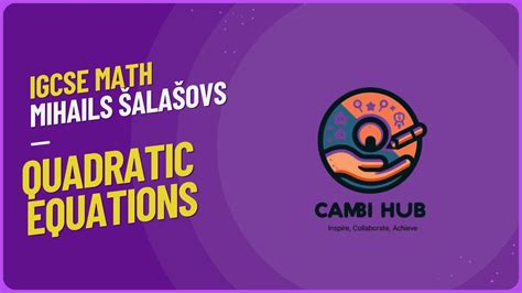 Igcse Maths Extended Topic Quadratic Equations Pranay Arora Cambihub Youtube