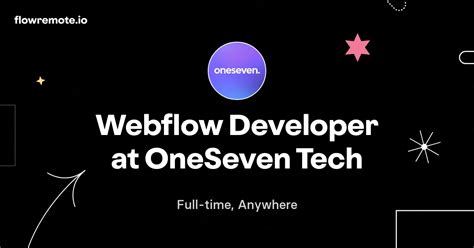 Hiring Full Time Webflow Developer At Oneseven Tech