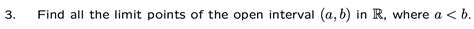 solved 3 find all the limit points of the open interval