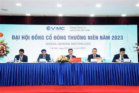 Vimc Tổ Chức Đại Hội đồng Cổ đông Thường Niên Năm 2023 Tổng Công Ty Hàng Hải Việt Nam Vimc