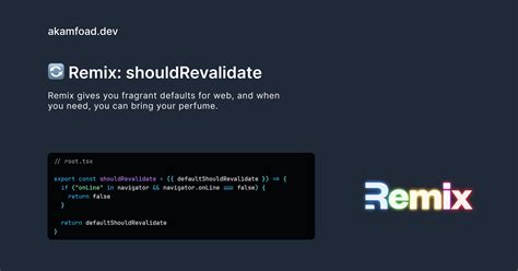 🔄 Remix Shouldrevalidate Akam Foad