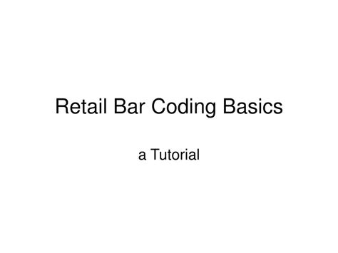 PPT Retail Bar Coding Basics PowerPoint Presentation Free Download ID 35622
