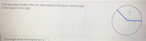 Solved Find The Exact Length Of The Arc Intercepted By The Chegg Com