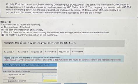 Solved On July 23 Of The Current Year Dakota Mining Company
