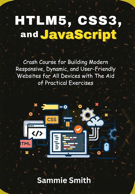 Html5 Css3 And Javascript Crash Course For Building