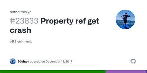 Property Ref Get Crash · Issue 23833 · Dotnetroslyn · Github
