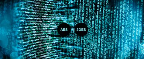 ¿qué Son Los Algoritmos De Encriptación Aes Y 3des