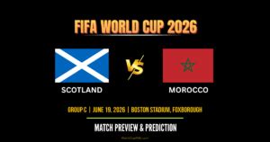 Scotland Vs Morocco World Cup 2026 Preview Prediction And Analysis