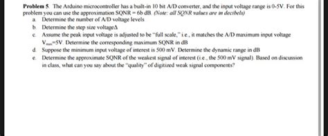 Solved Problem 5 The Arduino Microcontroller Has A Built In