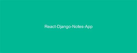 React Django Notes App