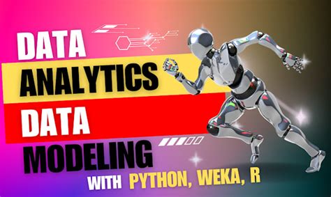 Apply Data Analytics And Modeling Using Python Weka And R By Zeeshannawaz043 Fiverr