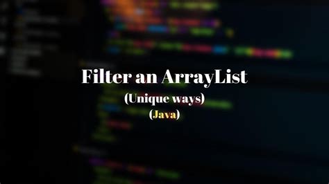 how to filter a list in java unique ways to filter arraylist techndeck