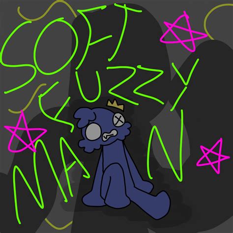 Soft Fuzzy Man By Silly Soap On Deviantart