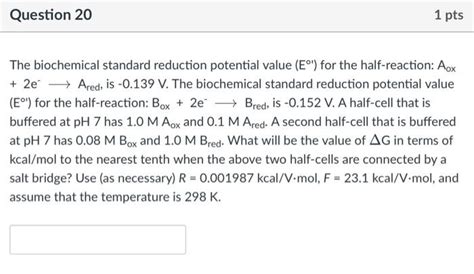 Solved The Biochemical Standard Reduction Potential Value