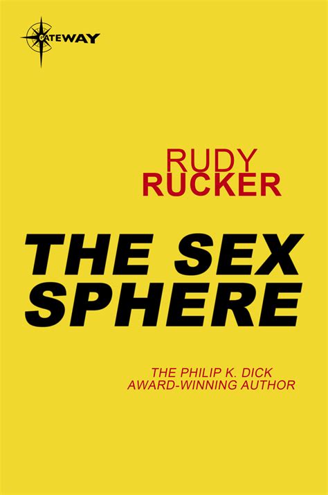 The Sex Sphere By Rudy Rucker Books Hachette Australia