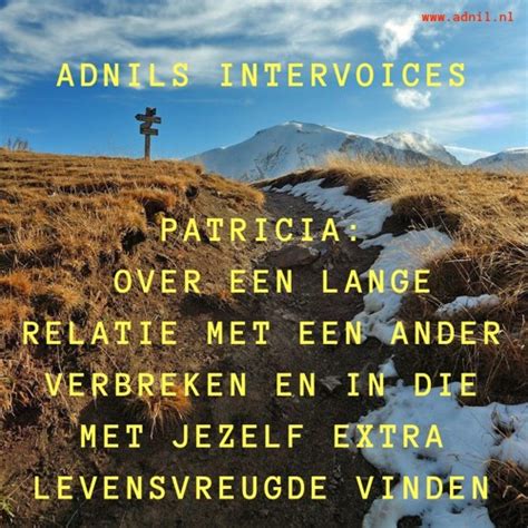 Stream Adnils Intervoice Patricia Na Een Lange Relatie Verbreken In