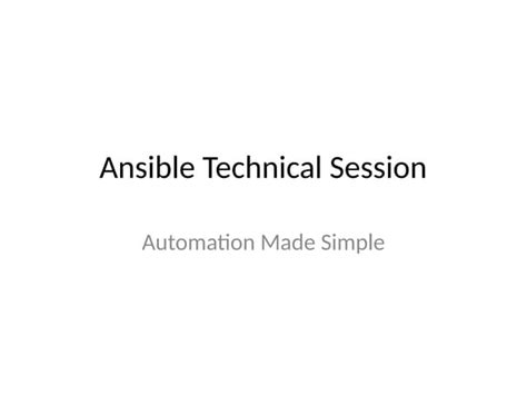 Ansibletechnicalsessionpresentationpptx