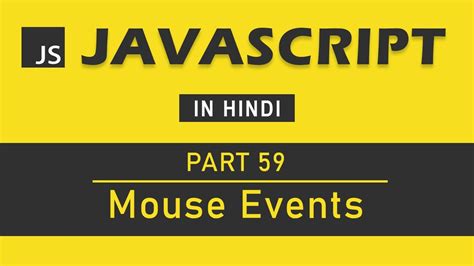 Javascript Tutorial In Hindi For Beginners [part 59] Mouse Events In Javascript Youtube