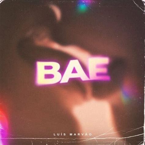 Luís Marvão Bae Lyrics Genius Lyrics