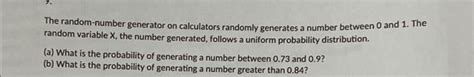 Solved The Random Number Generator On Calculators Randomly