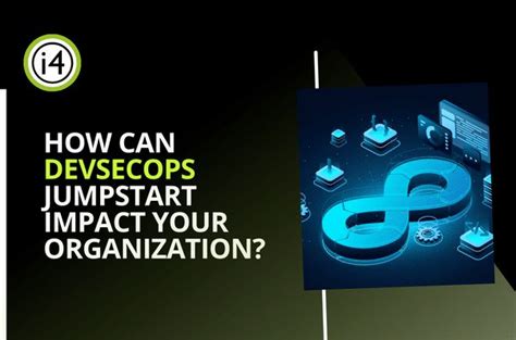 How Devsecops Jumpstart Can Boost Your Organization Kyle Lester Posted On The Topic Linkedin