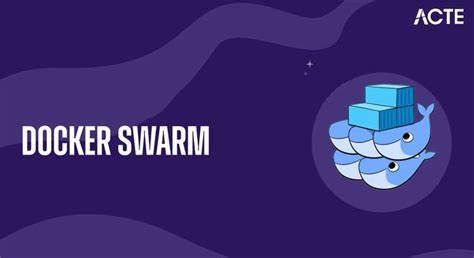 Unlocking Docker Swarm Deployment And Scaling Updated 2025