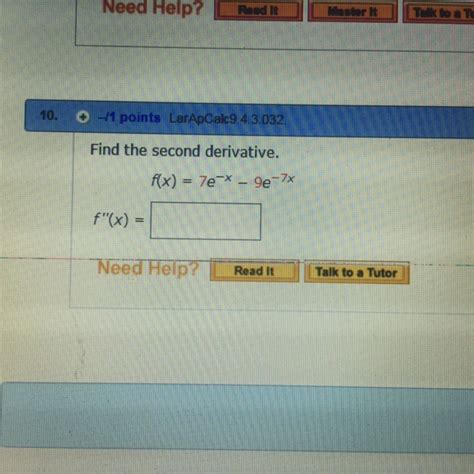 Solved Find The Second Derivative F X 7e X 9e 7x