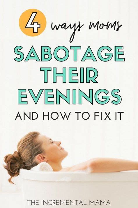 4 Ways Youre Sabotaging Your Evenings And How To Fix It Artofit