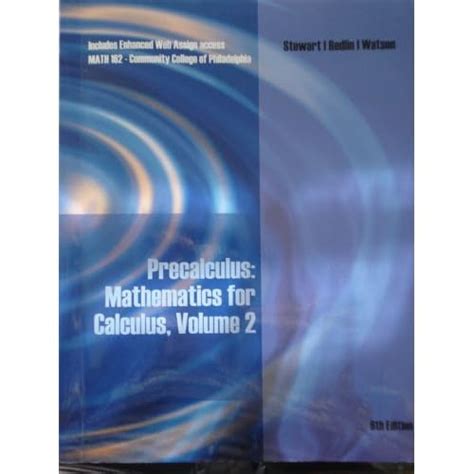 Precalculus Mathematics For Calculus Volume 2 6th Edition Math 162 Community College Of