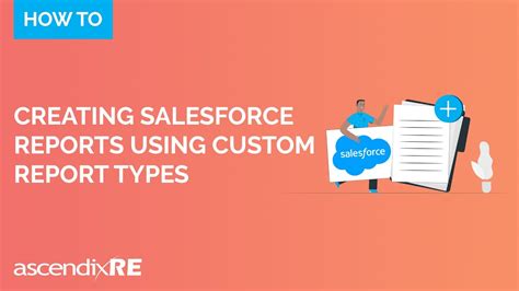 Creating Salesforce Reports Using Custom Report Types Youtube