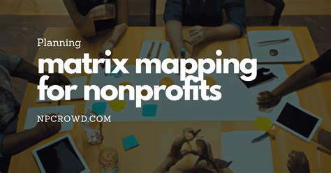 Matrix Mapping For Nonprofits Achieving More By Doing Less