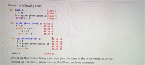 Solved Given The Following Code Def Main Line 1 I 20