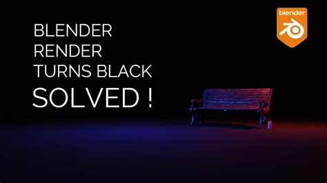 Blender Render Turns Black Solved Youtube