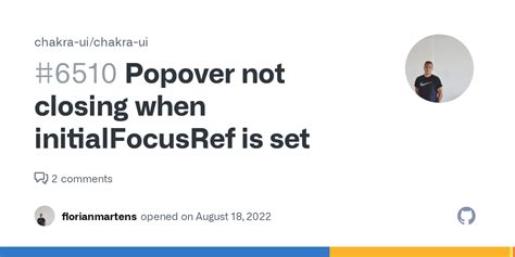 Popover Not Closing When Initialfocusref Is Set · Issue 6510 · Chakra