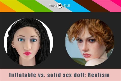 Inflatable Vs Solid Silicone Tpe Sex Doll Whats The Difference