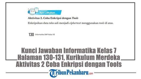 Kunci Jawaban Informatika Kelas 7 Halaman 130 131 Aktivitas 2 Coba Enkripsi Dengan Tools