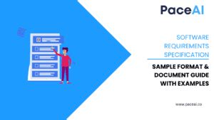 Software Requirements Specification Sample Format Document Guide With Examples PaceAI