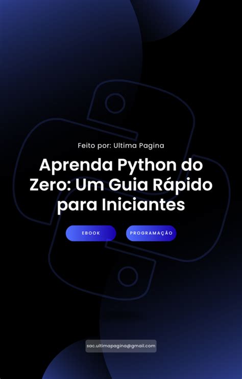 Aprenda Python Do Zero Um Guia Rápido Para Iniciantes