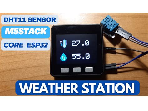 Weather Station Using Dht11 Sensor And M5stack Core Esp32