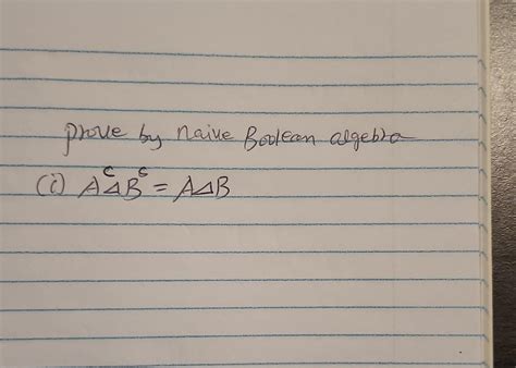 Solved Prove By Naike Bollean Algebra I Ac Bca B