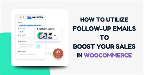 How To Utilize Follow Up Emails To Boost Your Sales In Woocommerce