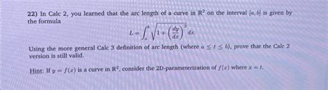 Solved In Calc You Learned That The Arc Length Of A Chegg Com